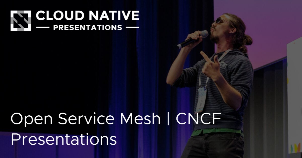 Open Service Mesh | CNCF Presentations