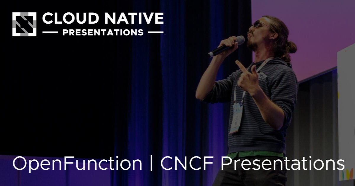 OpenFunction | CNCF Presentations